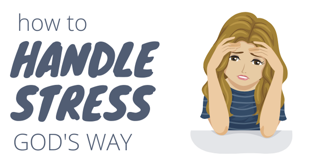 How to Handle Stress God’s Way (Message – Audio, Video, Notes ...