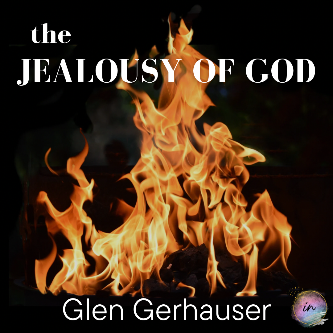 The Jealousy of God (Message – Audio & Video) – Invasion of Light